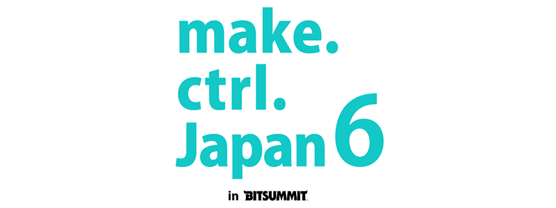 アーカイブ make.ctrl.Japan 6